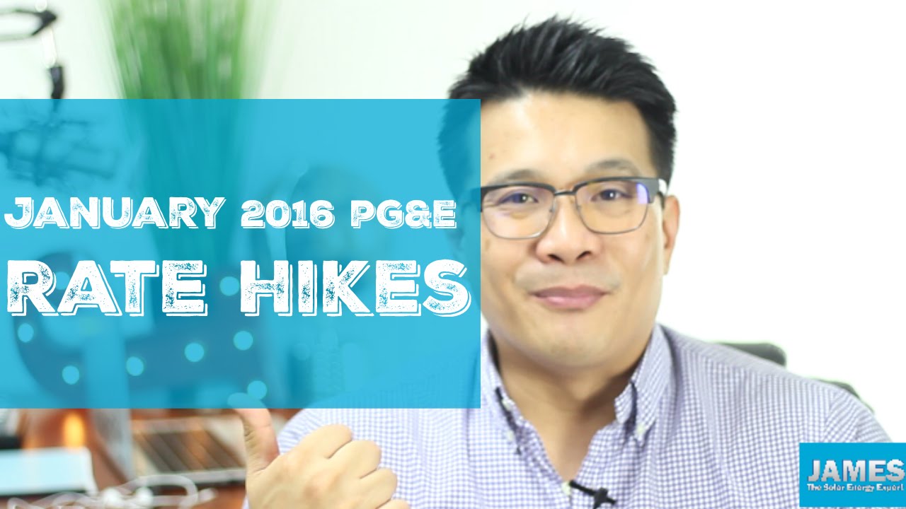 January 2016 - PG&E RATE INCREASE - YouTube