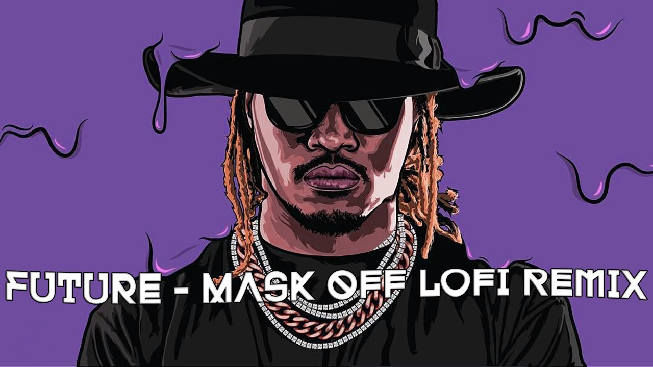 MASK OFF but lofi 💜 Future - Mask off lofi remix - YouTube Music