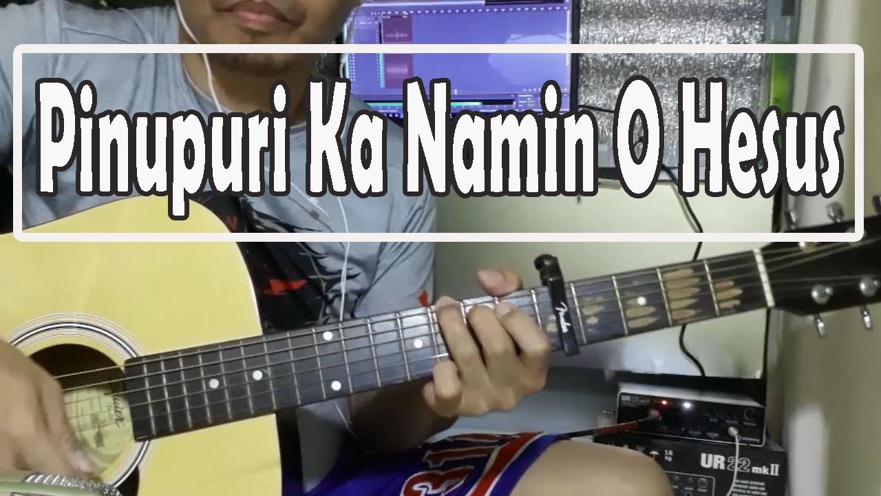 Pinupuri Ka Namin O Hesus cover - YouTube
