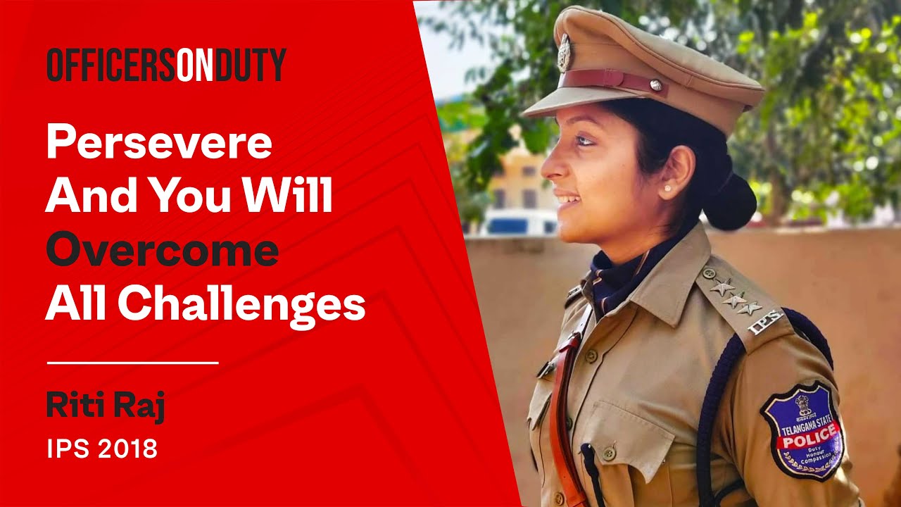 How I Overcame Every Challenge - How You Can Do It Too | IPS Riti Raj ...