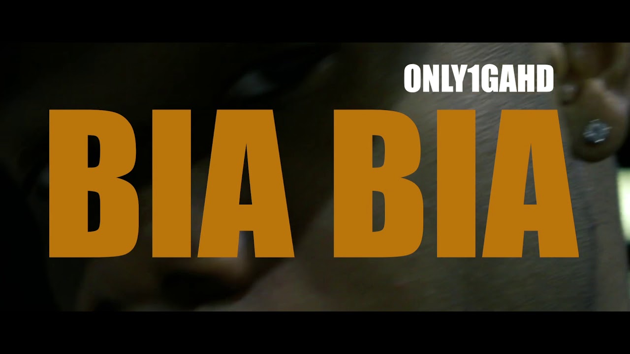 Only1Gahd - BIA BIA (Official Music Video) - YouTube