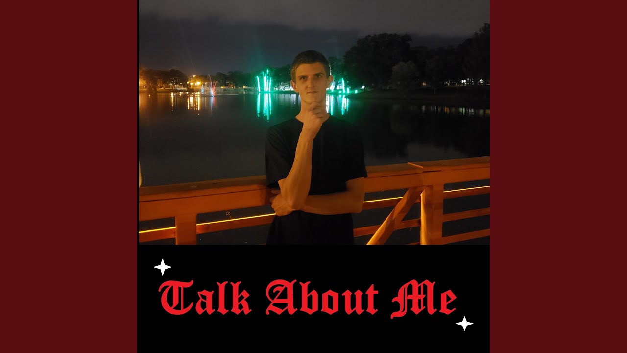 Talk About Me - YouTube