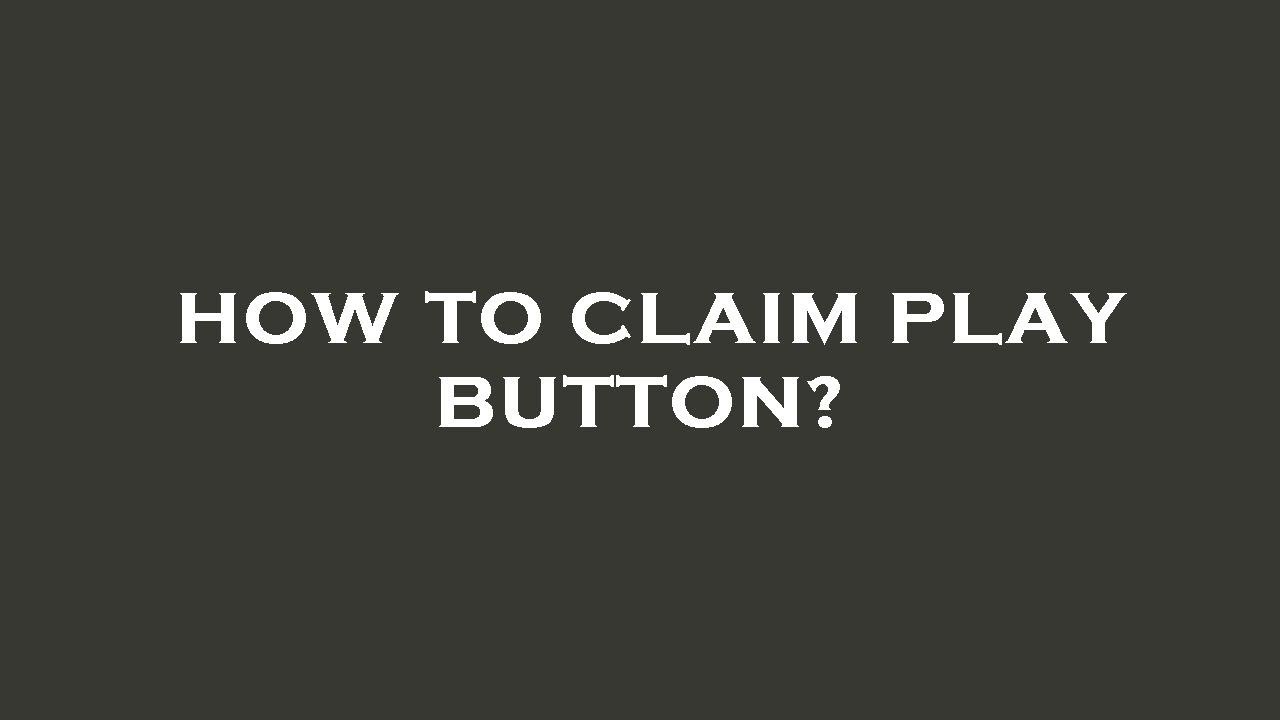 How to claim play button? - YouTube