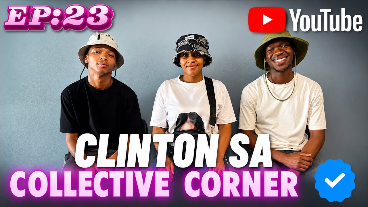 Episode 23: Clinton Sa, Dating a gangster, Local Dj, GBV💜💜 - YouTube