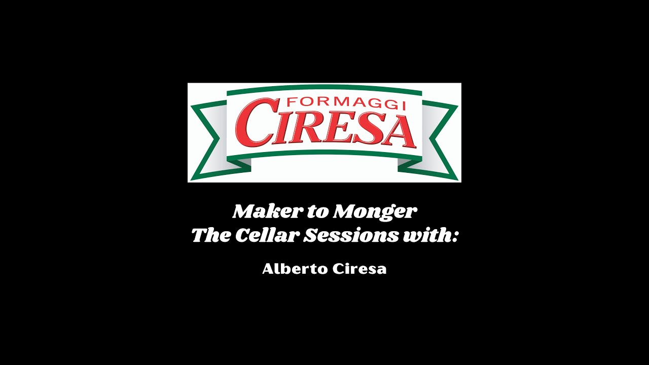 Maker to Monger The Cellar Sessions: Formaggi Ciresa - YouTube