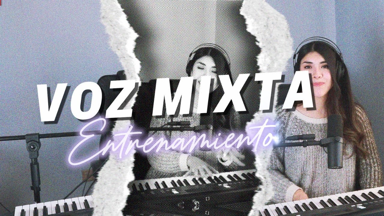 ENTRENA TU VOZ MIXTA l EJERCICIOS DE VOCALIZACIÓN - YouTube