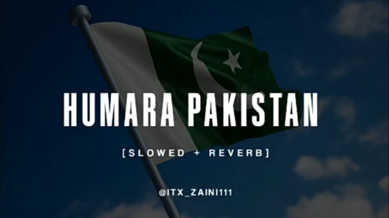 Hamara Pakistan | Slowed Reverb Nagmas | Pakistan Zindabad #viral # ...