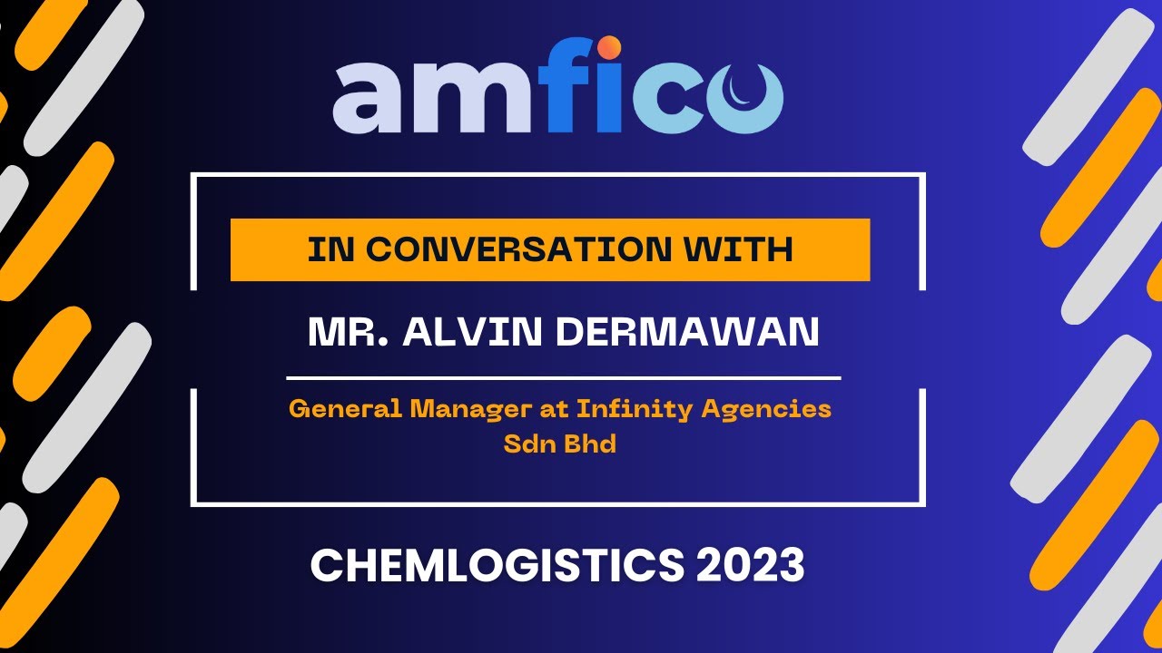 Mr. Alvin Dermawan | Chemlogistics 2023 | Amfico Agencies Pvt. Ltd ...