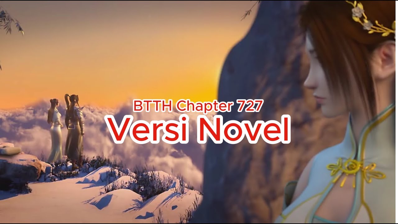 BTTH S5 Versi Novel Chapter 727 - YouTube