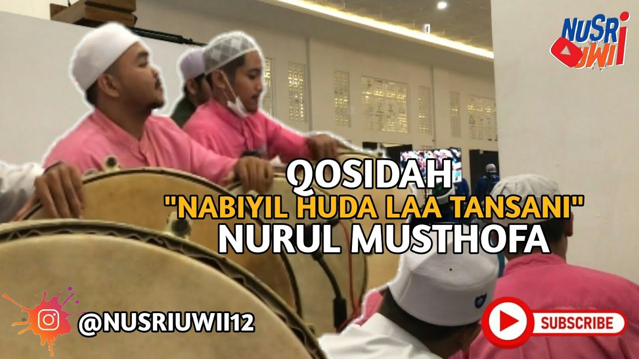 (VERSI INDO+LIRIK) NABIYIL HUDA LAA TANSANI || NURUL MUSTHOFA - YouTube