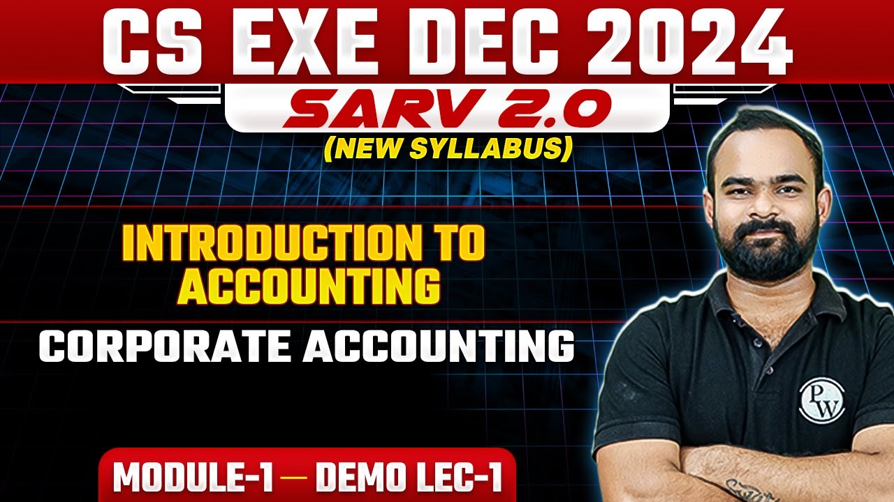 Introduction to Accounting (Module 1) | Corporate Accounting | CS Exe ...
