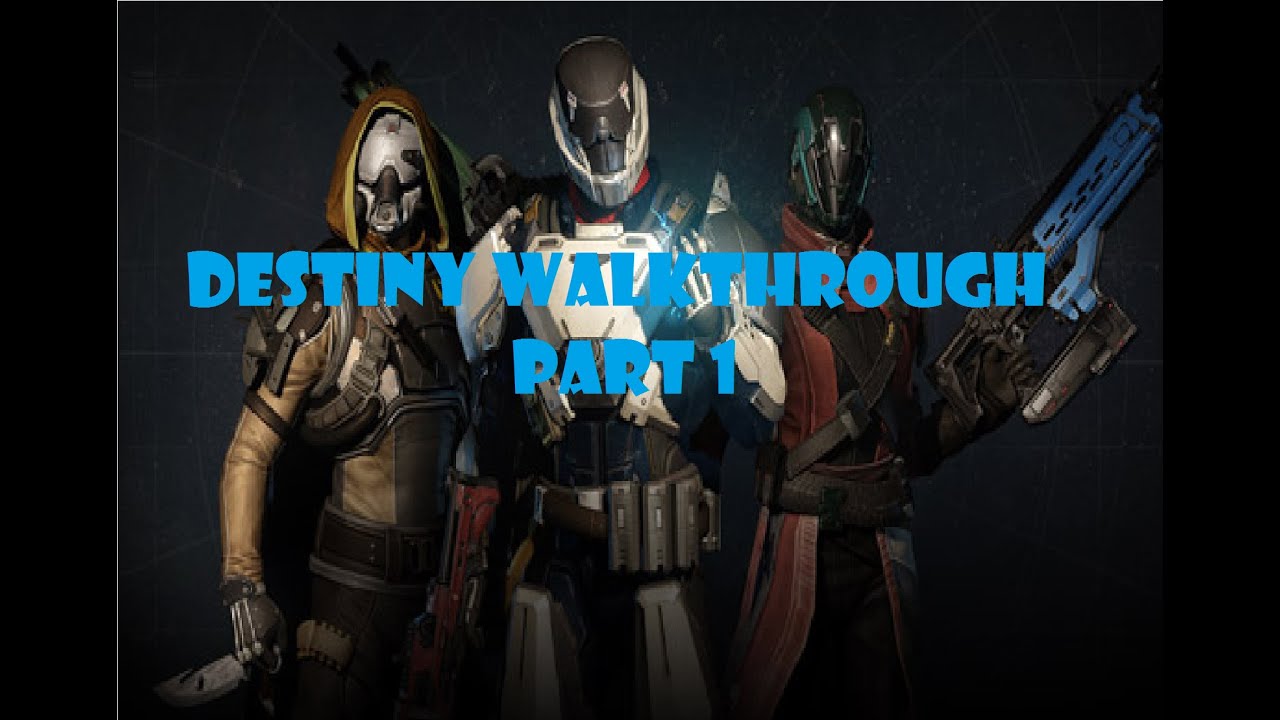 Destiny Walkthrough Season 1 Part 1 Earth "Restoration" - YouTube