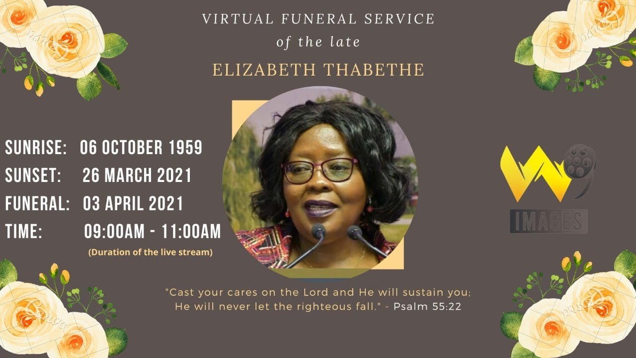 The Virtual Funeral Of Elizabeth Thabethe - YouTube