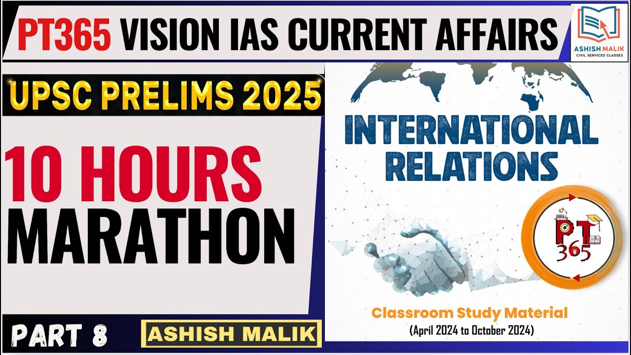 P-8 INTERNATIONAL RELATIONS PT365 Vision IAS CURRENT AFFAIRS #upsc2025 ...
