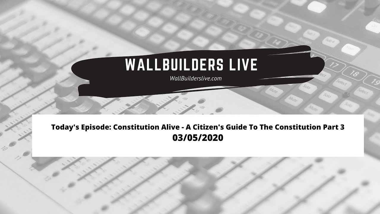WallBuilders Live Podcast 03-05-2020 - YouTube