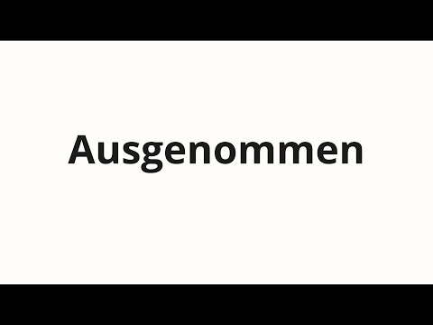 Ausgenommen nasıl telaffuz edilir