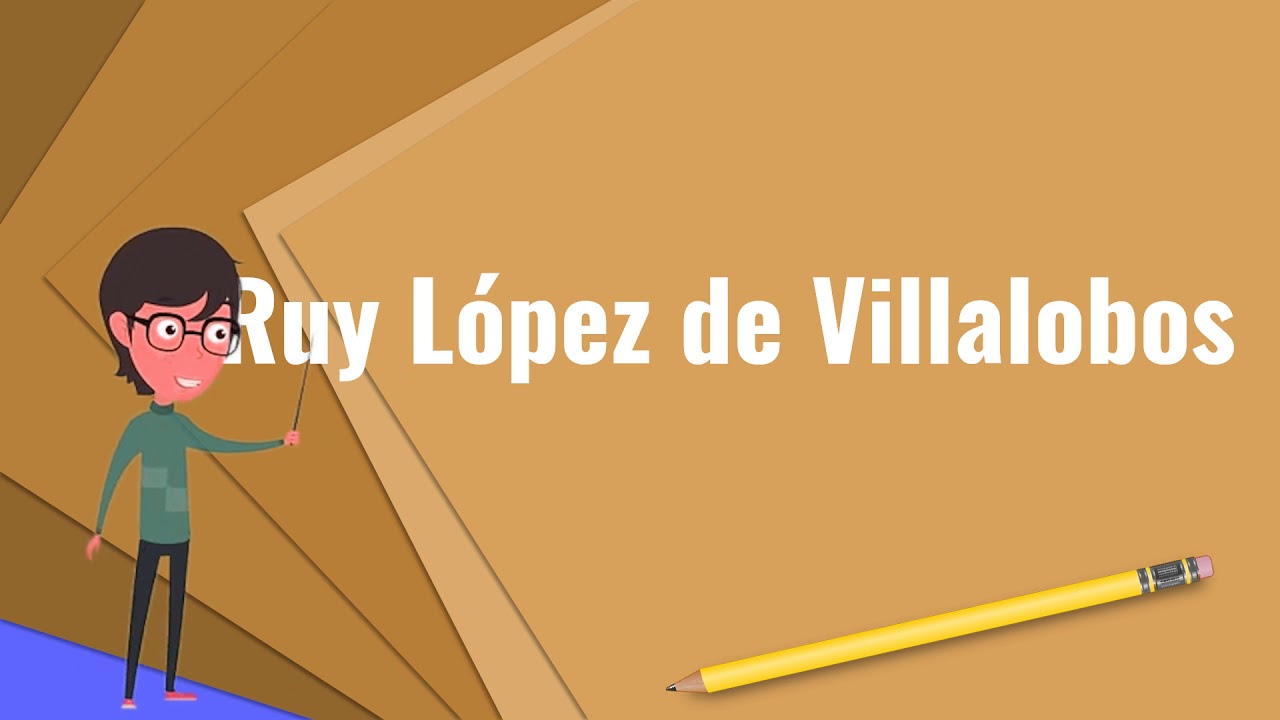 What is Ruy López de Villalobos?, Explain Ruy López de Villalobos ...