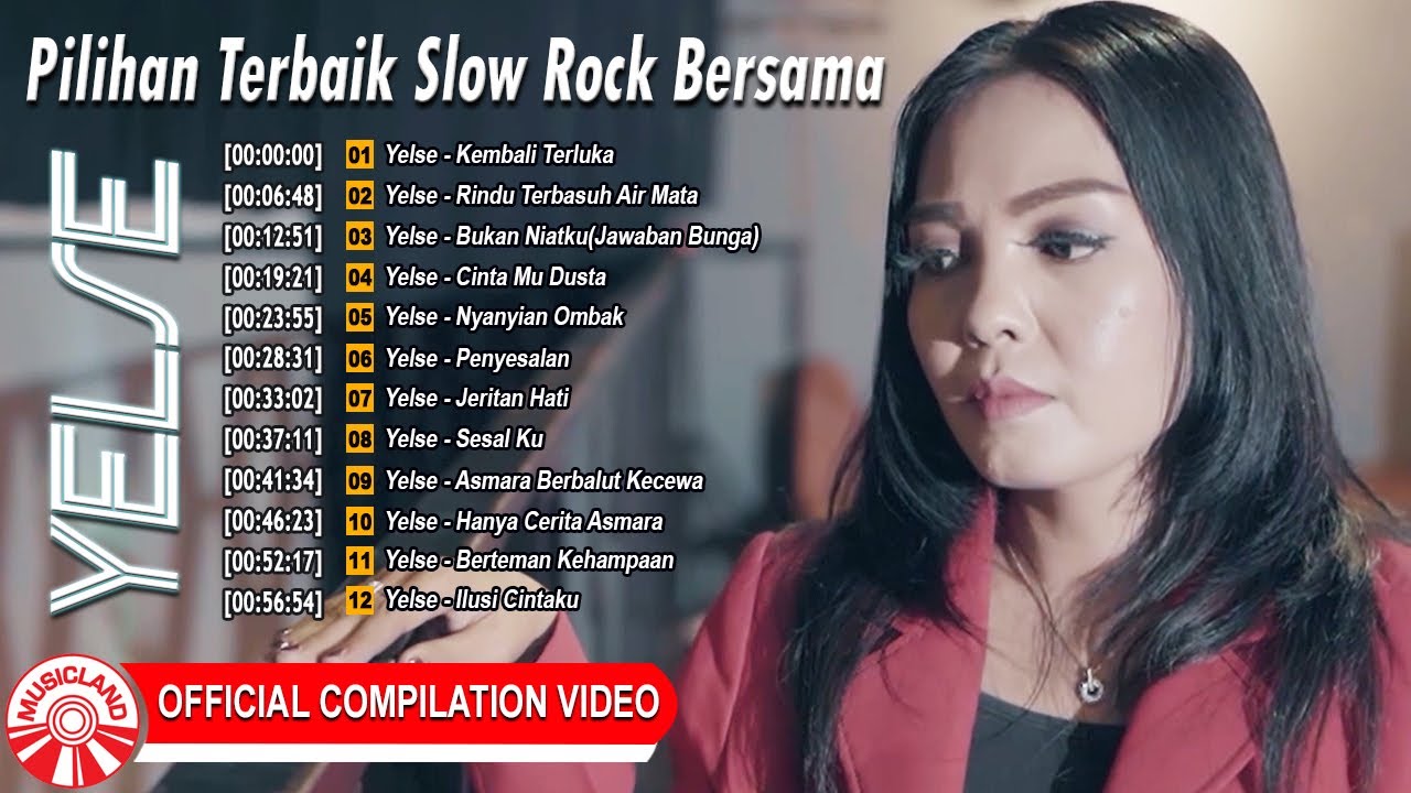 Pilihan Terbaik Slow Rock Bersama Yelse [Official Compilation Video HD ...