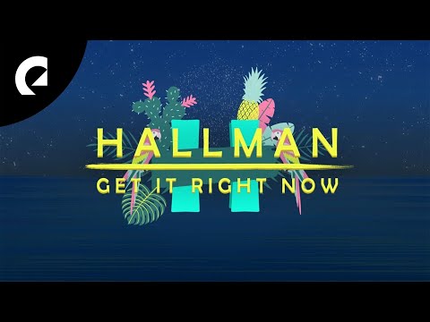Hallman - Get It Right Now (Official Lyric Video)