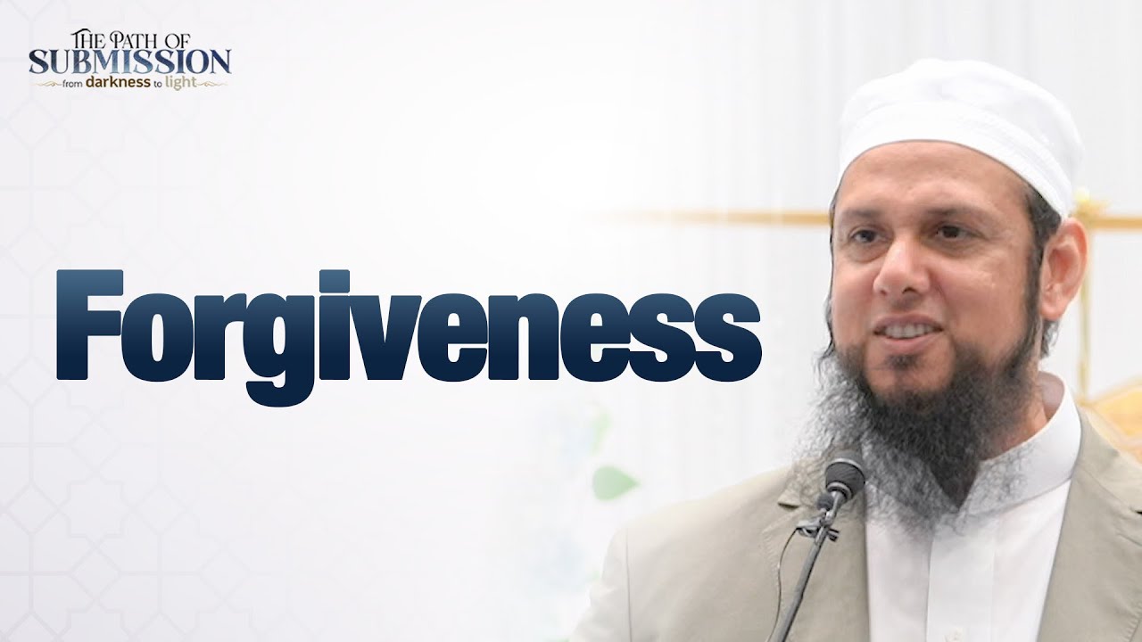 Forgiveness Through the Prophetic Model | Mufti Aasim Rashid | Miftaah ...