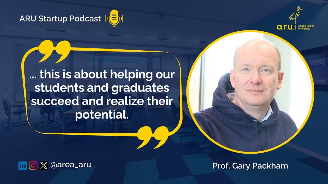 Empowering Entrepreneurs: Inside ARU's Enterprise Opportunities | Prof ...