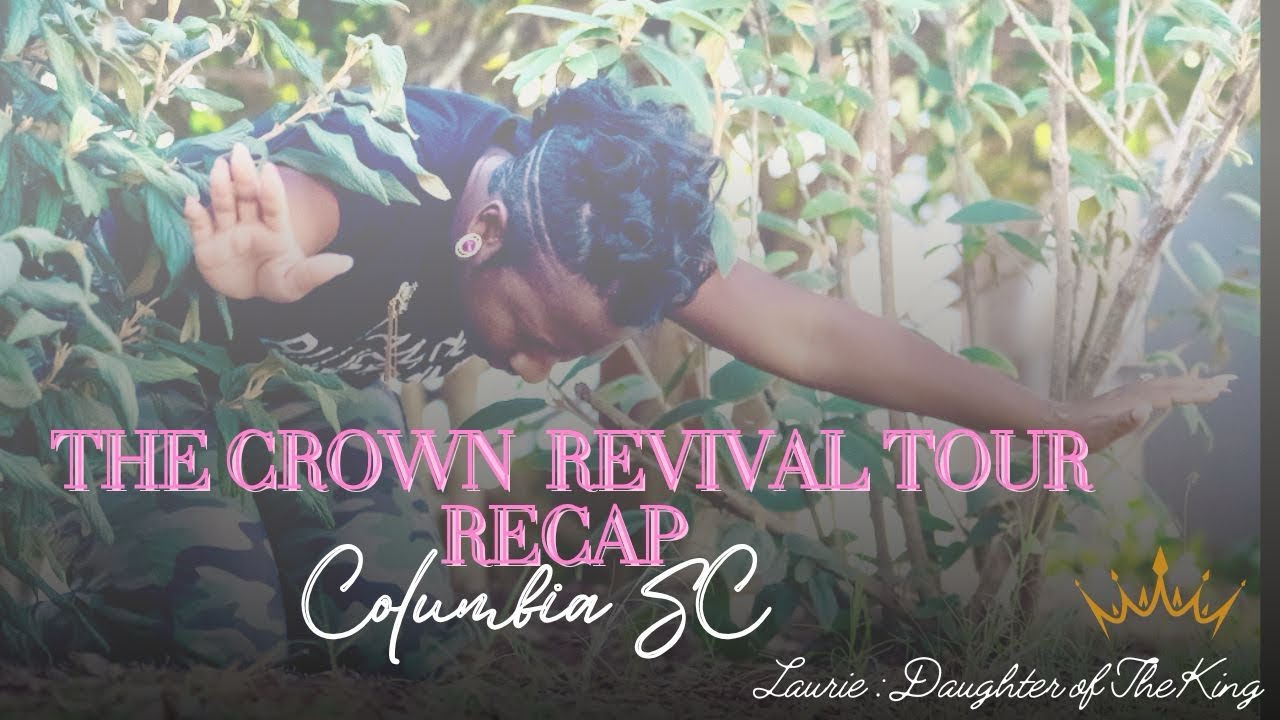 The Crown Revival Tour Recap Columbia, SC - YouTube