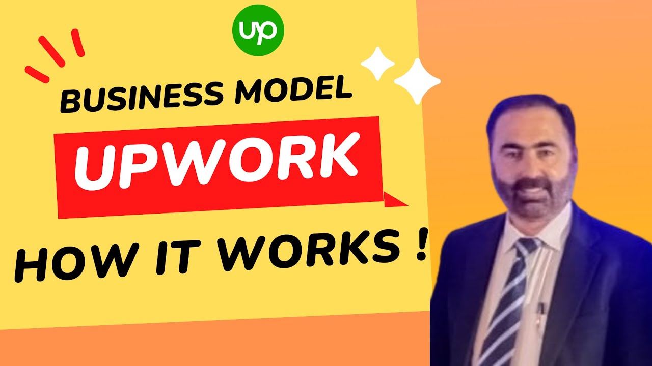 Upwork Business Model, A Comprehensive Guide on How Upwork Works for ...