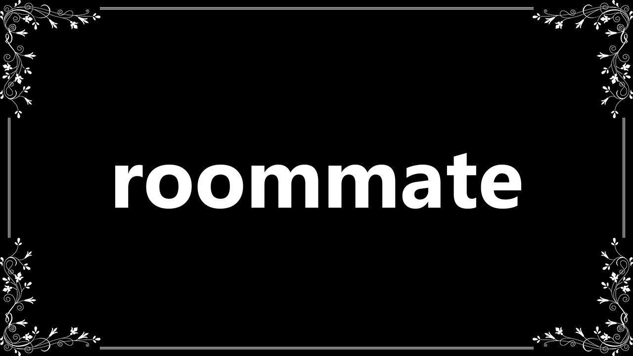 Roommate Meaning And How To Pronounce YouTube roommate-meaning-and-how-to-pronounce-youtube