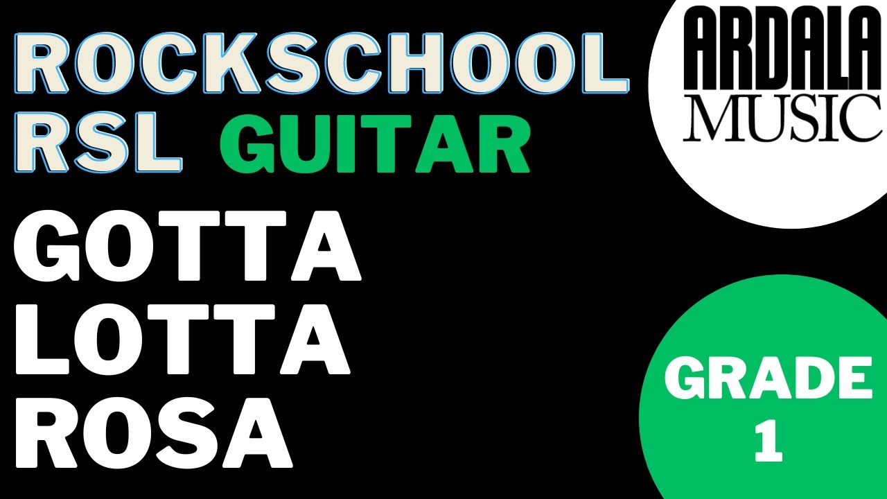 Rockschool Guitar Grade 1 - Gotta Lotta Rosa - YouTube
