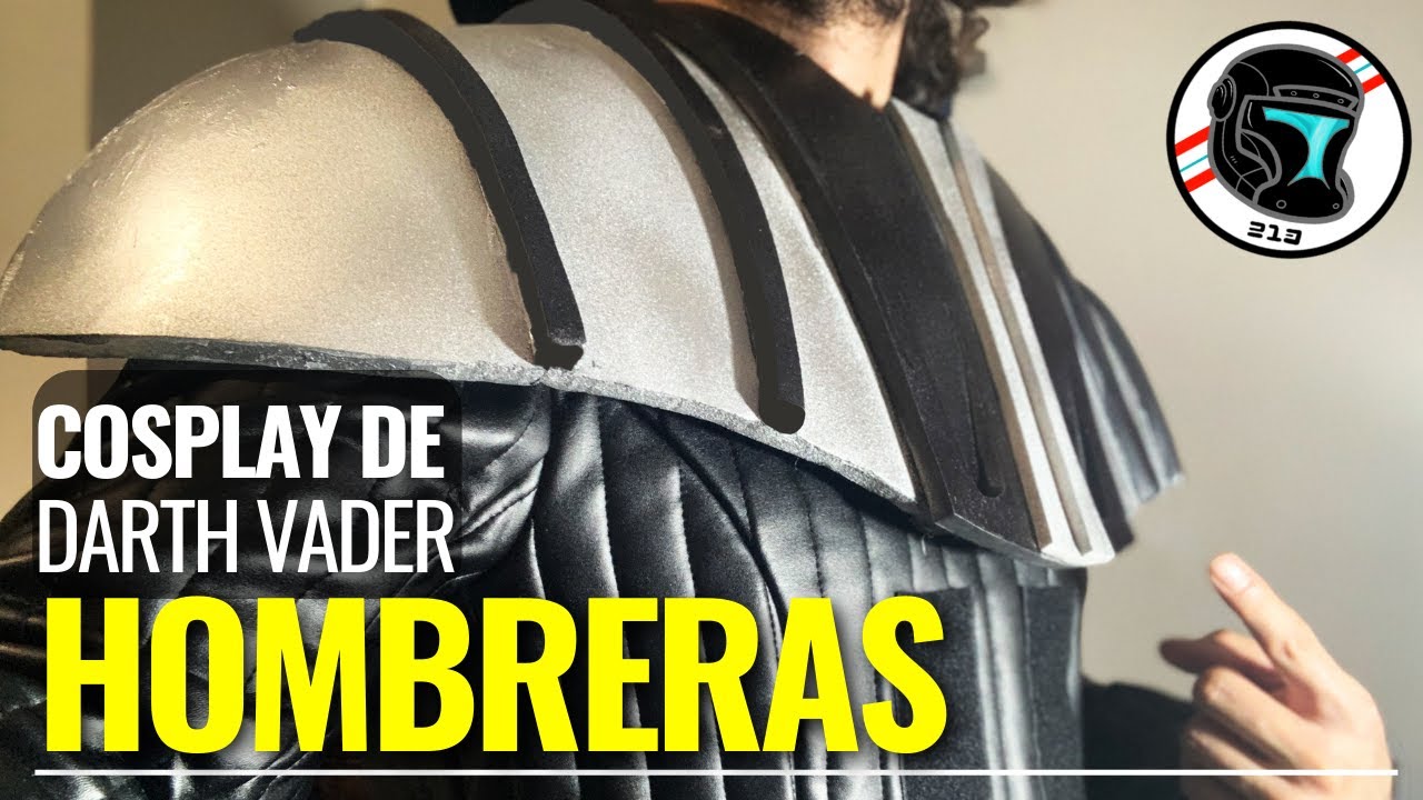 TUTORIAL para hacer la ARMADURA de DARTH VADER / Star Wars cosplay / HOMBROS - YouTube