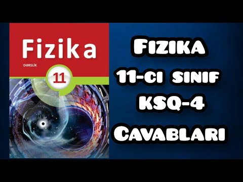 Fizika 11-ci sinif KSQ-4 Sualları və CVABLARI