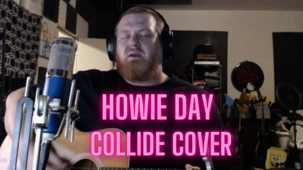 Howie Day - Collide Cover - YouTube