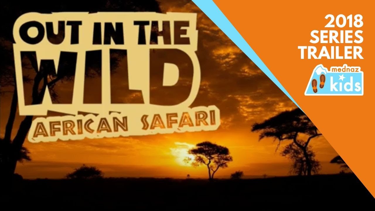 Out in the Wild: African Safari | MedNaz Kids | 2018 | Newspring ...