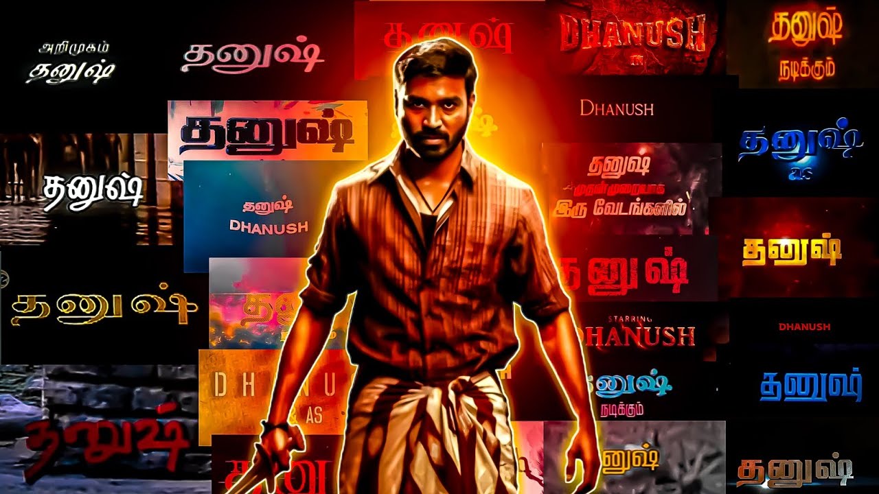 Dhanush all movie title Card video #dhanush #tamilcinema #tamilmovie # ...