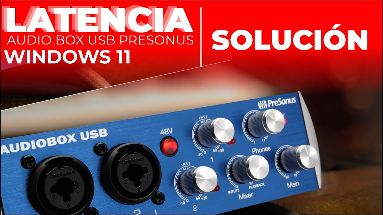 COMO SOLUCIONAR PROBLEMAS DE LATENCIA AUDIOBOX USB PRESONUS EN WINDOWS ...