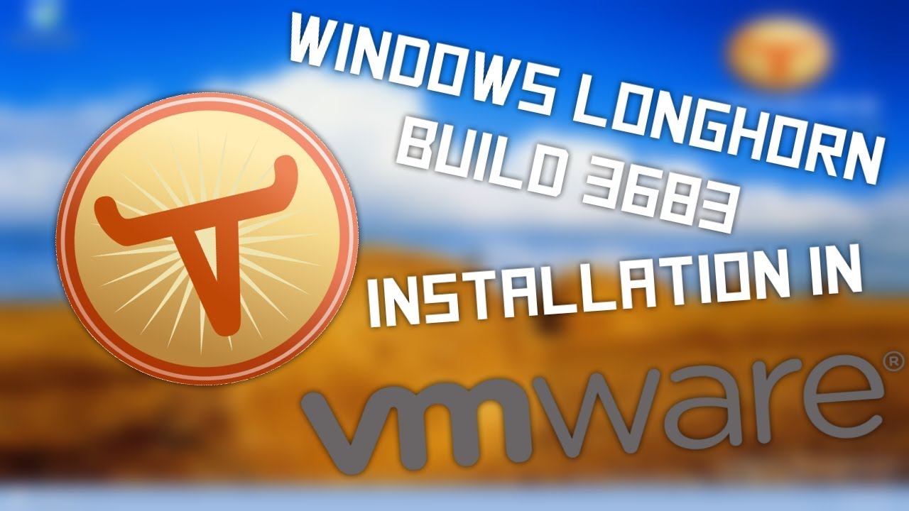 Windows Longhorn Build 3683 - Installation in VMware - YouTube