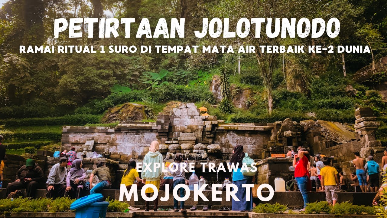 WISATA PETIRTAAN JOLOTUNDO MOJOKERTO RAMAI PADA 1 SURO - YouTube