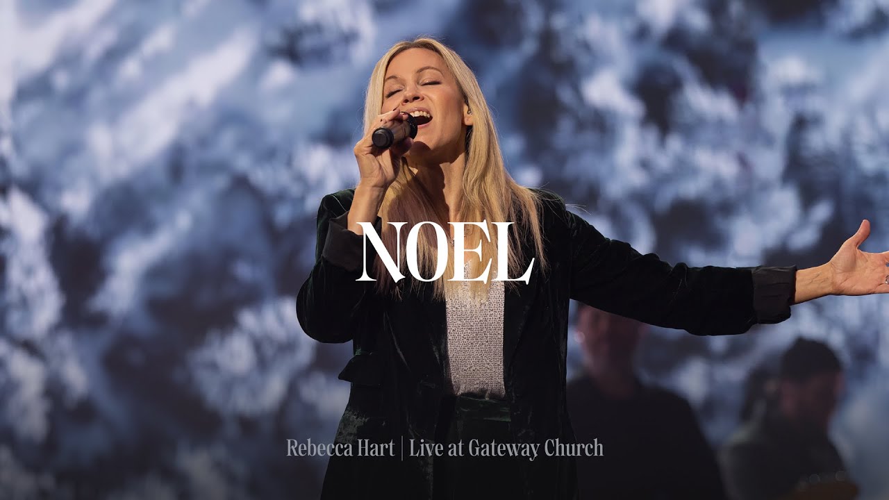 Noel (feat. Rebecca Hart) | Christmas Worship | Live at Gateway Church ...