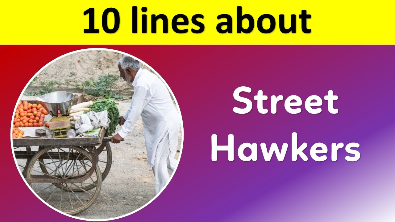 10 sentences on street hawkers in English | Few lines about street ...