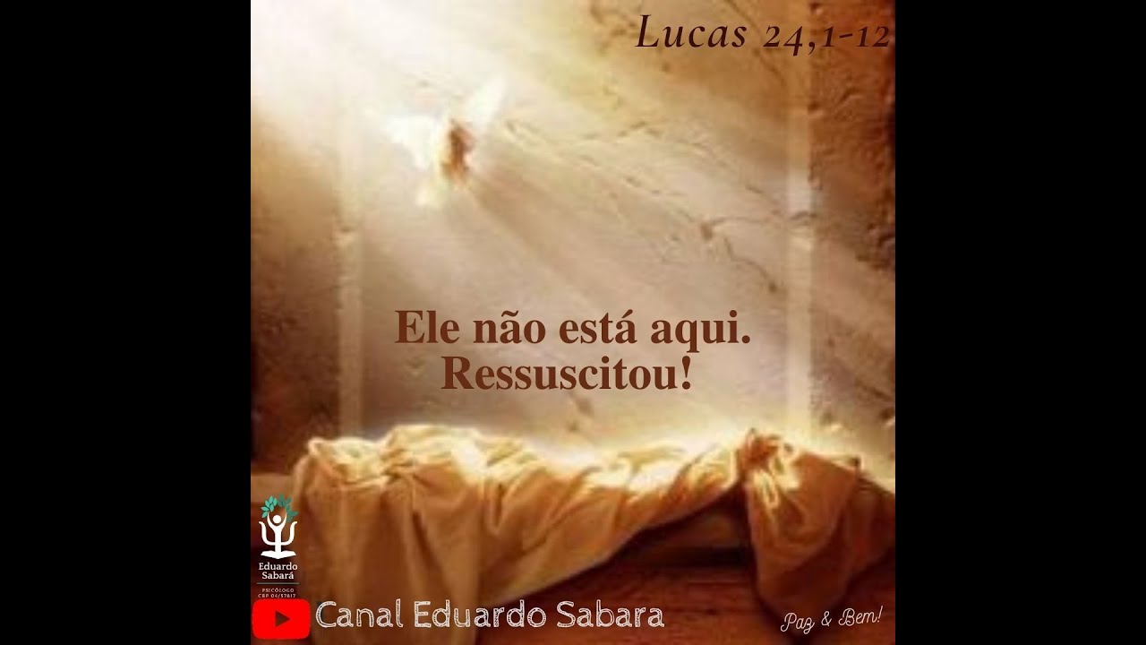 Evangelho do Dia - Lucas 24,1-12 Ele não está aqui. Ressuscitou - YouTube