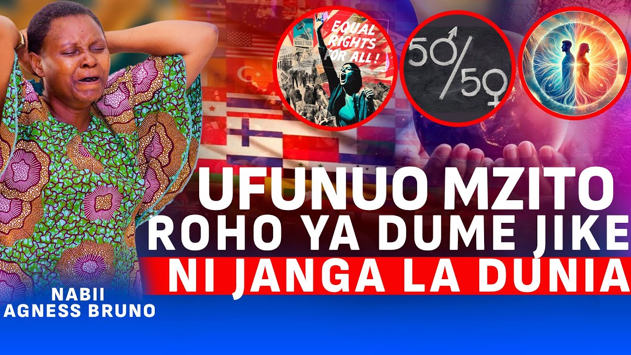 NABII AGNES BRUNO | UFUNUO MZITO | ROHO YA DUME JIKE NI JANGA LA DUNIA ...
