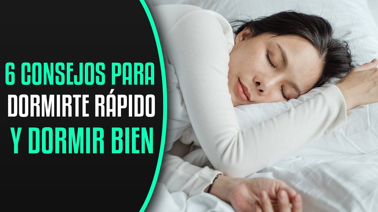 6 Consejos Para Dormirte Rapido Y Dormir Bien - YouTube