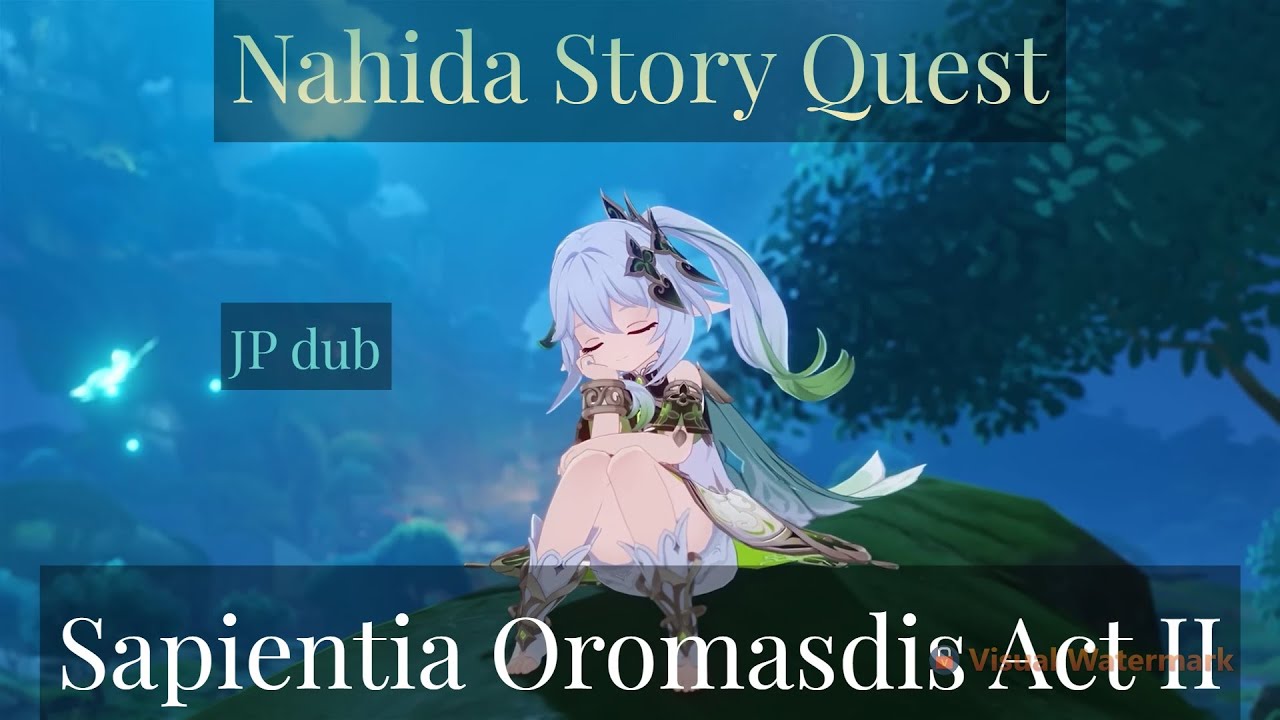 Nahida Story Quest: Sapientia Oromasdis Act 2 (JP Dub/ENG Sub ...