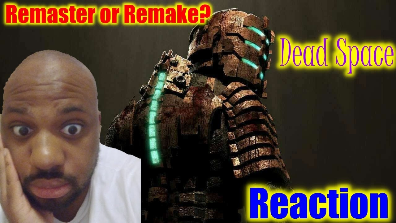 Is it a Remaster or a Remake | Dead Space Trailer Reaction - YouTube
