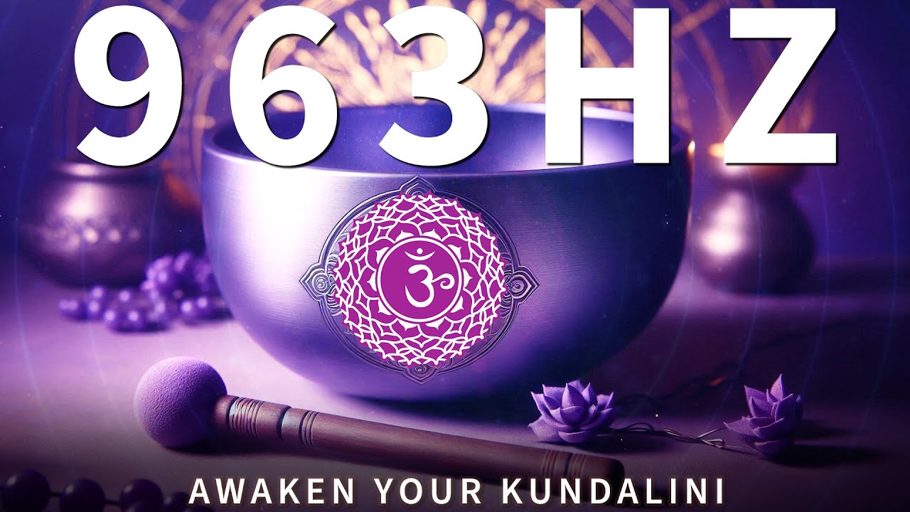 963Hz Crown Chakra Singing Bowl Meditation | Frequency Of God Awaken ...