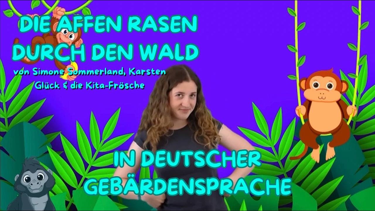 Die Affen rasen durch den Wald - in deutscher Gebärdensprache - YouTube
