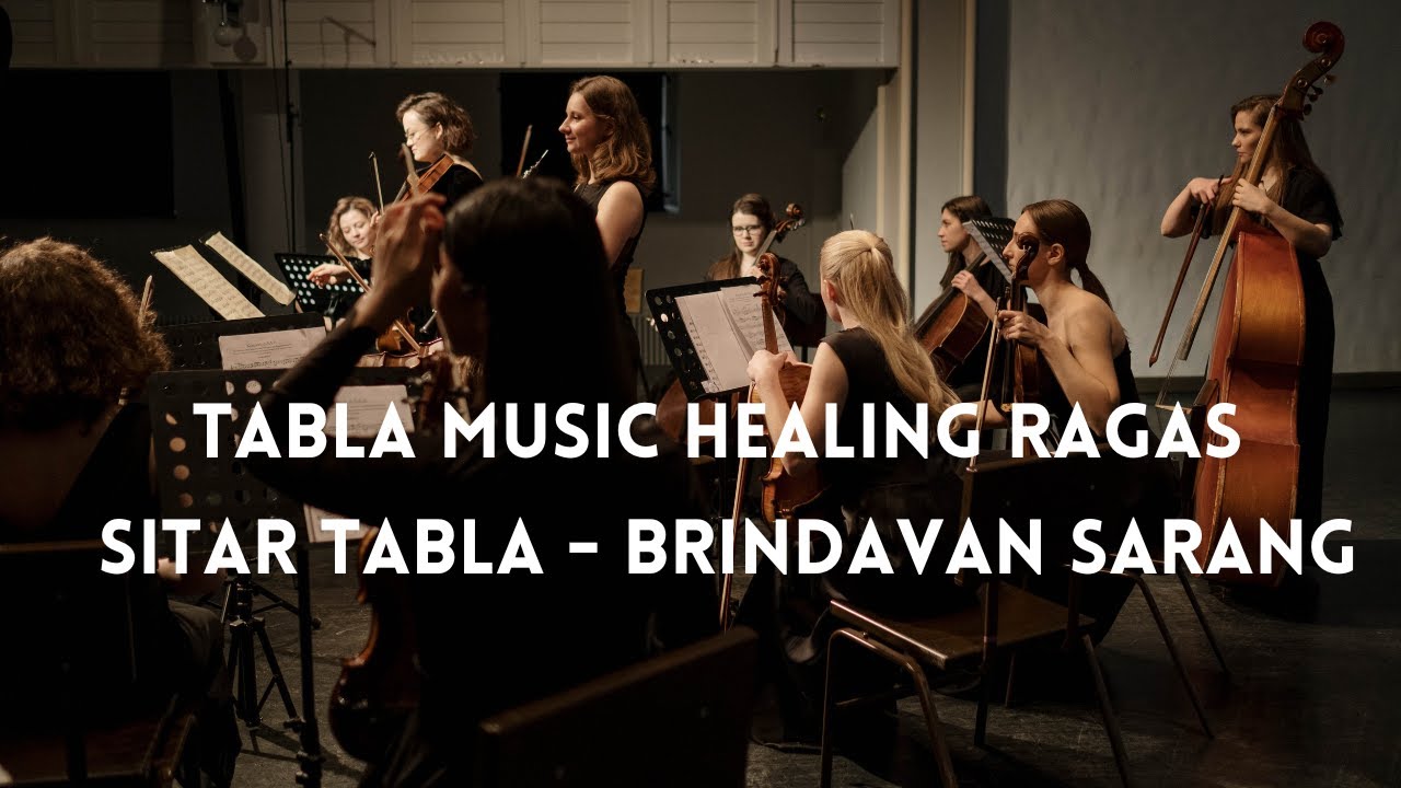 Tabla Music Healing Ragas - Sitar Tabla - Brindavan Sarang - Classical ...