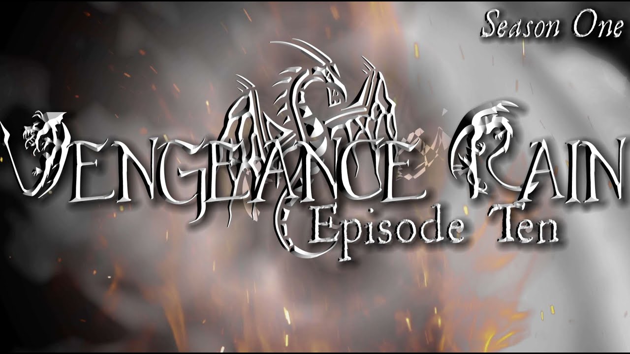 Vengeance Rain [ Episode 10 ] " Honor Conquers Vengeance " [ Original ...