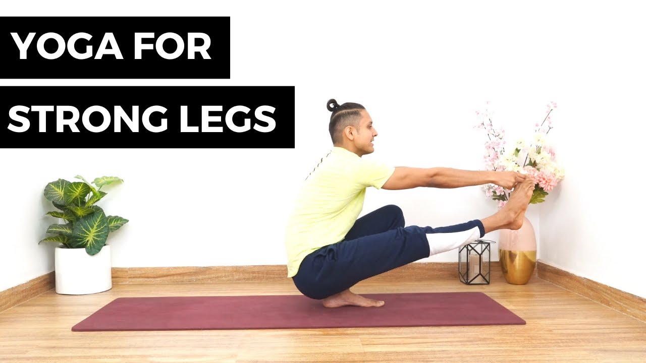 20 Minutes Yoga Class for Strong Legs | Free Yoga for Strong Legs ...