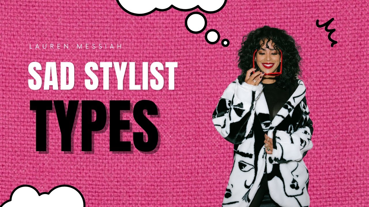 The Sad Stylists Types - YouTube